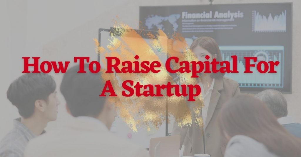 How To Raise Capital For A Startup - Bonds Online