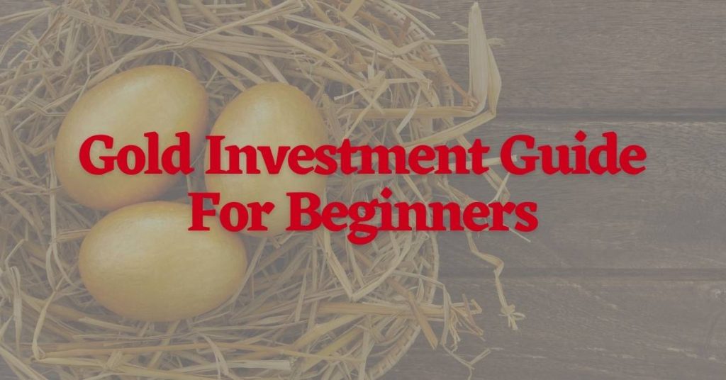 Gold Investment Guide For Beginners In 2023 - Bonds Online