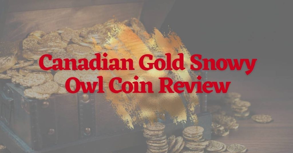 Canadian Gold Snowy Owl Coin Review For 2025 - Bonds Online