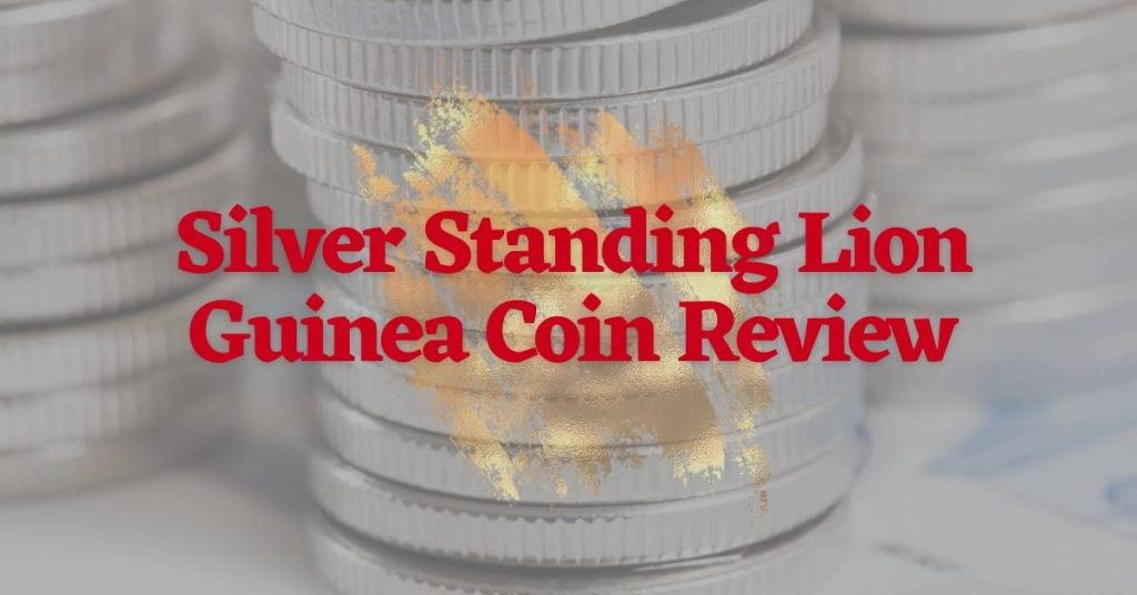 Silver Standing Lion Guinea Coin Review 2026 - Bonds Online