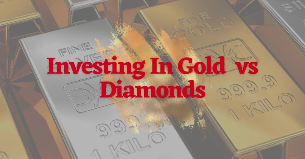 Investing In Gold vs Diamonds In 2023 - Bonds Online