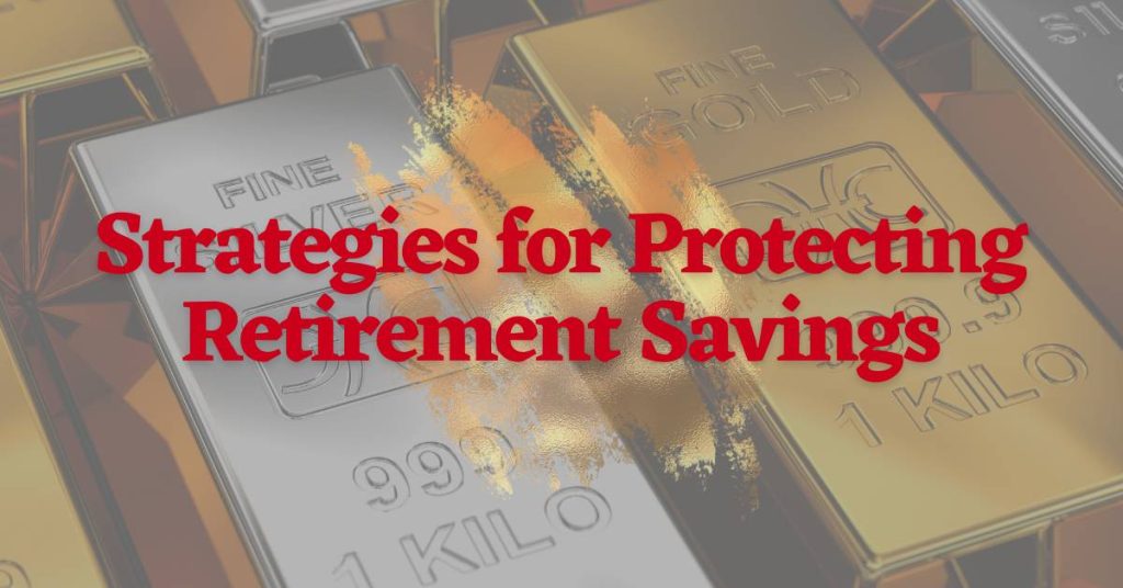 Strategies for Protecting Retirement Savings in 2024 - Bonds Online
