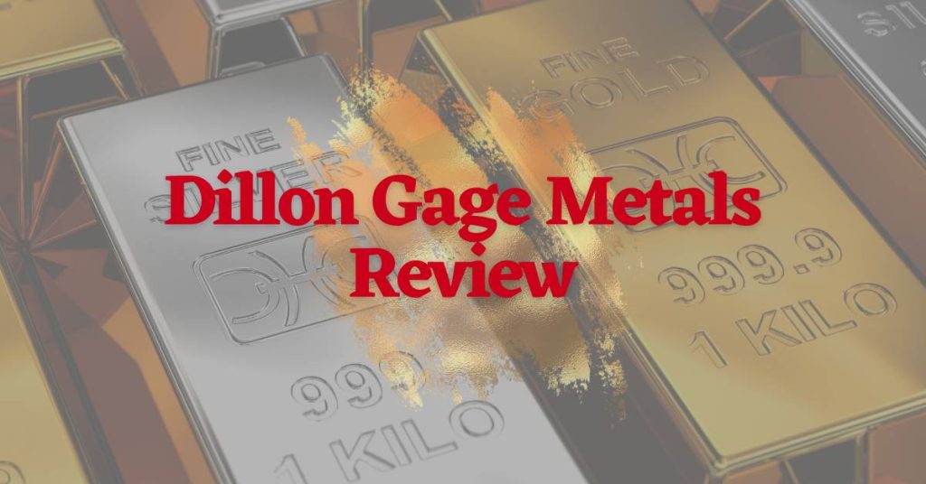 Dillon Gage Metals Review For 2024 - Bonds Online